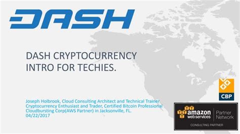 Dash Crypto Currency Intro For Techies Pptx