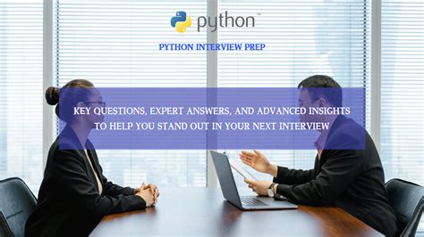 Mastering Python Interviews 10 Must Know Questions And How To Ace Them