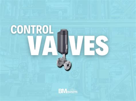 Bm Engineering Supplies Ltd On Linkedin Controlvalves Processengineering
