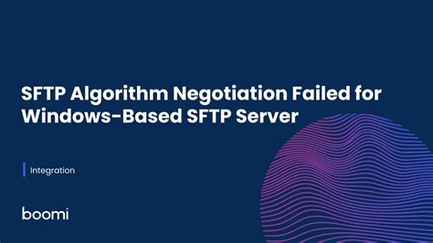 Integration Sftp Algorithm Negotiation Failed For Windows Based Sftp Server Youtube