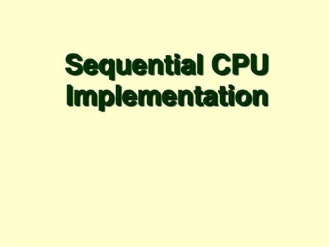 Ppt Sequential Cpu Implementation Powerpoint Presentation Free
