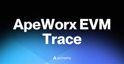 Apeworx Evm Trace Solidity Tools Alchemy Alchemy