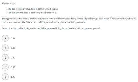 Solved You Are Given 1 The Full Credibility Standard Is