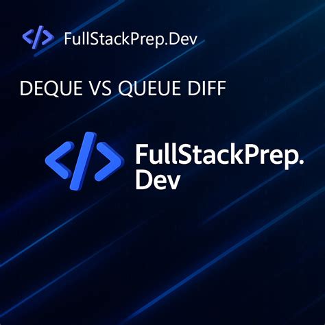 What Is The Difference Between A Deque And A Queue Fullstackprep Dev Fullstackprep Dev