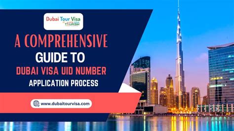 Dubai Visa Uid Number Application Process Dubai Tour Visa