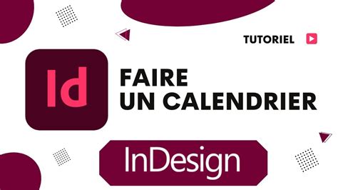 Comment Faire Un Calendrier Sur Indesign Youtube