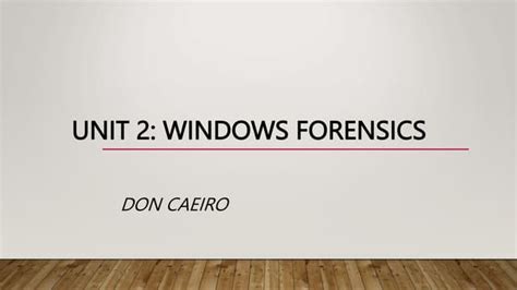 Windows Forensics Introduction And Analysis Ppt