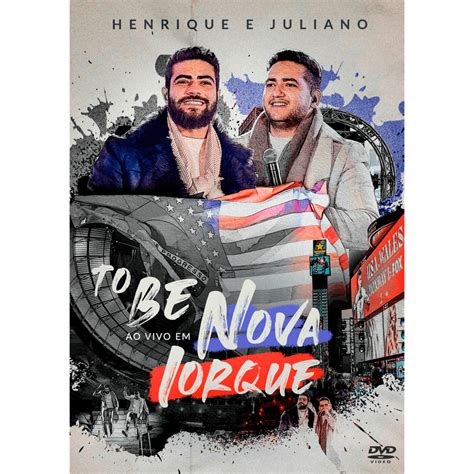 Dvd Henrique And Juliano To Be Ao Vivo Em Nova Iorque Fan Made
