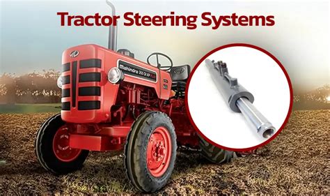 Understanding Tractor Steering Systems A Complete Guide