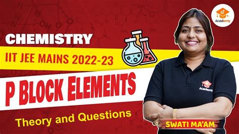 P Block Elements Jee Main 2022 23 P Block Elements Theory And