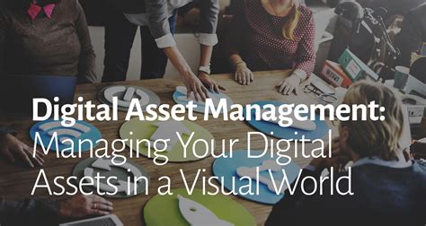 Dam Managing Your Digital Assets In A Visual World Prostorage