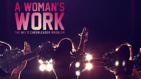 Watch A Womans Work The Nfls Cheerleader Problem 2021 Full Movie