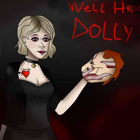 Well Hello Dolly By Tiffxchuckyluv On Deviantart