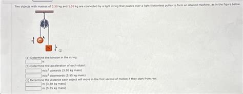Solved Two Objects With Masses Of 3 50 Kg And 5 55 Kg Are