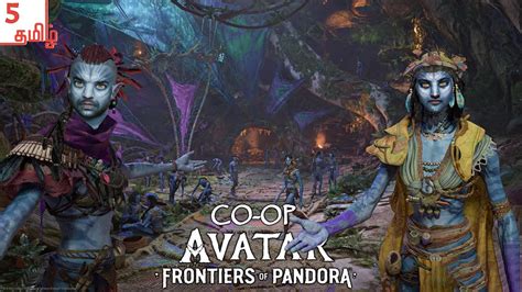 Avatar Frontiers Of Pandora Part 5 தமிழ் Co Op Gameplay Newtsp