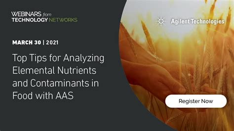 Top Tips For Analyzing Elemental Nutrients And Contaminants In Food