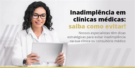 Inadimplência Em Clínicas Médicas Saiba Como Evitar • Grupo Asse