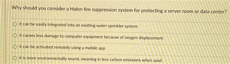 Solved Why Should You Consider A Halon Fire Suppression
