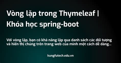 Vòng Lặp Trong Thymeleaf Khóa Học Spring Boot