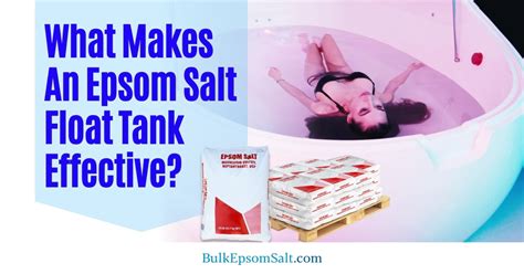 What Makes An Epsom Salt Float Tank Effective