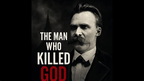 The Man Who Killed God Friedrich Nietzsche Youtube
