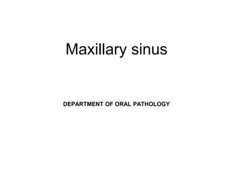 Maxillary Sinus Ppt