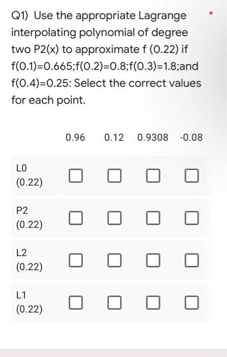 Solved Q1 Use The Appropriate Lagrange Interpolating