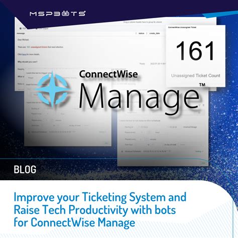 Improve Your Ticketing System And Raise Tech Productivity With Bots For Connectwise Manage