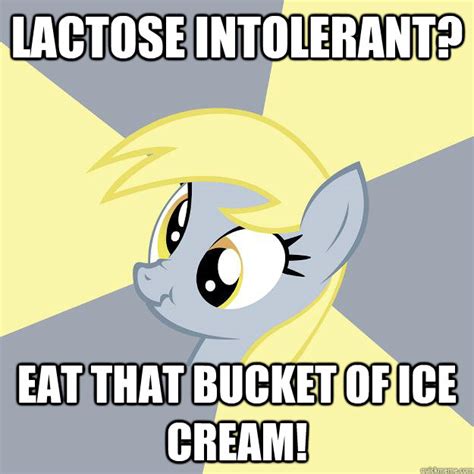 Lactose Intolerant Eat That Bucket Of Ice Cream Terrible Advice