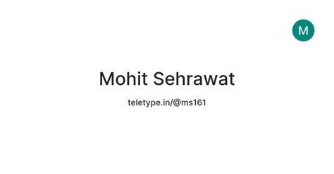 Mohit Sehrawat — Teletype