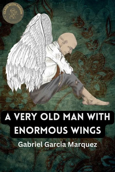 A Very Old Man With Enormous Wings By Gabriel Garcia Marquez Text