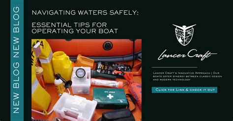 navigating waters safely essential tips for operating your boat