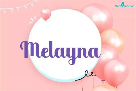 Explore Melayna Meaning Origin And Popularity