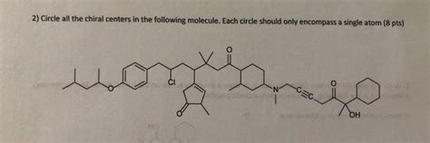 Solved 2) Circle all the chiral centers in the following | Chegg.com
