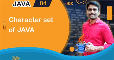 Character Set Of Java Java Tutorial 04 🚀