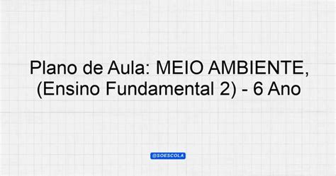Plano De Aula Meio Ambiente Sustentabilidade E Clima Ensino