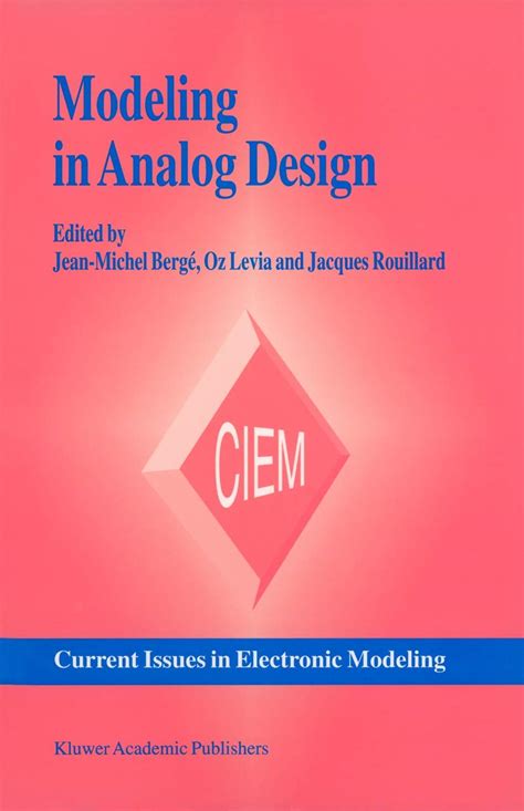 Modeling In Analog Design Current Issues In Electronic Modeling 2 Bergé Jean Michel Levia