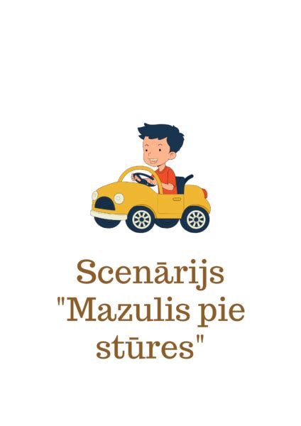 Scenārijs Mazulis Pie Stūres 2 3 Gv Mācību Materiāli
