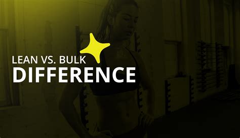 Lean Vs Bulk Whats The Difference Workit