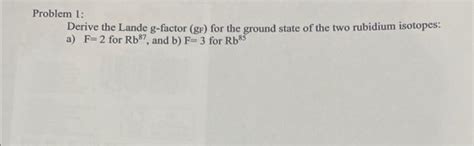 Solved Problem 1 Derive The Lande G Factor Gf For The