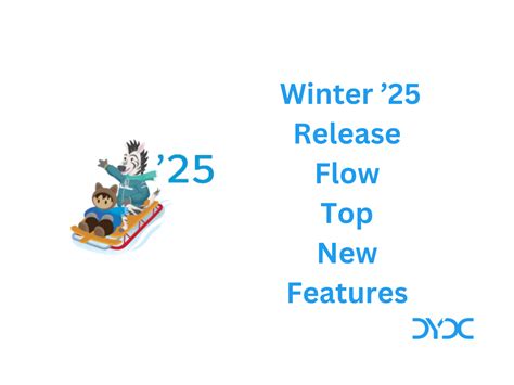 Salesforce Winter 25 Release Flow Top New Features Dydc