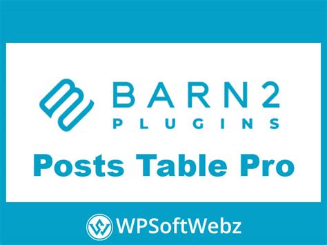 Posts Table Pro Barn2 Plugins Latest Version