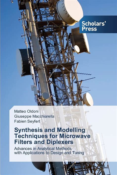 Synthesis And Modelling Techniques For Microwave Filters And Diplexers