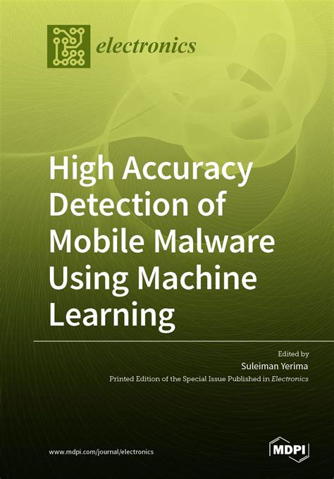 High Accuracy Detection Of Mobile Malware Using Machine Learning Mdpi