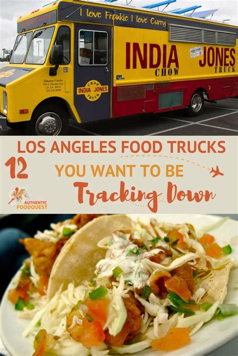 Uncover The 12 Tastiest Food Trucks In Los Angeles Today Food Truck