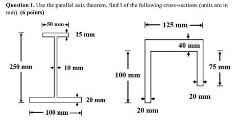 Solved Question 1 ﻿use The Parallel Axis Theorem Find I Of