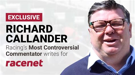 Racing Personality Richard Callander Writes For Racenet Every Tuesday Daily Telegraph