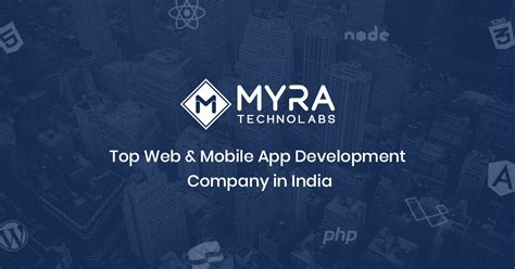 web and mobile app development services company myra technolabs