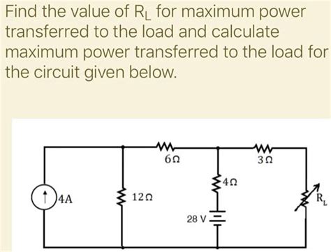 solved find the value of r for maximum power transferred to the load