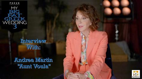My Big Fat Greek Wedding 3 Interview With Andrea Martin Aunt Voula Youtube